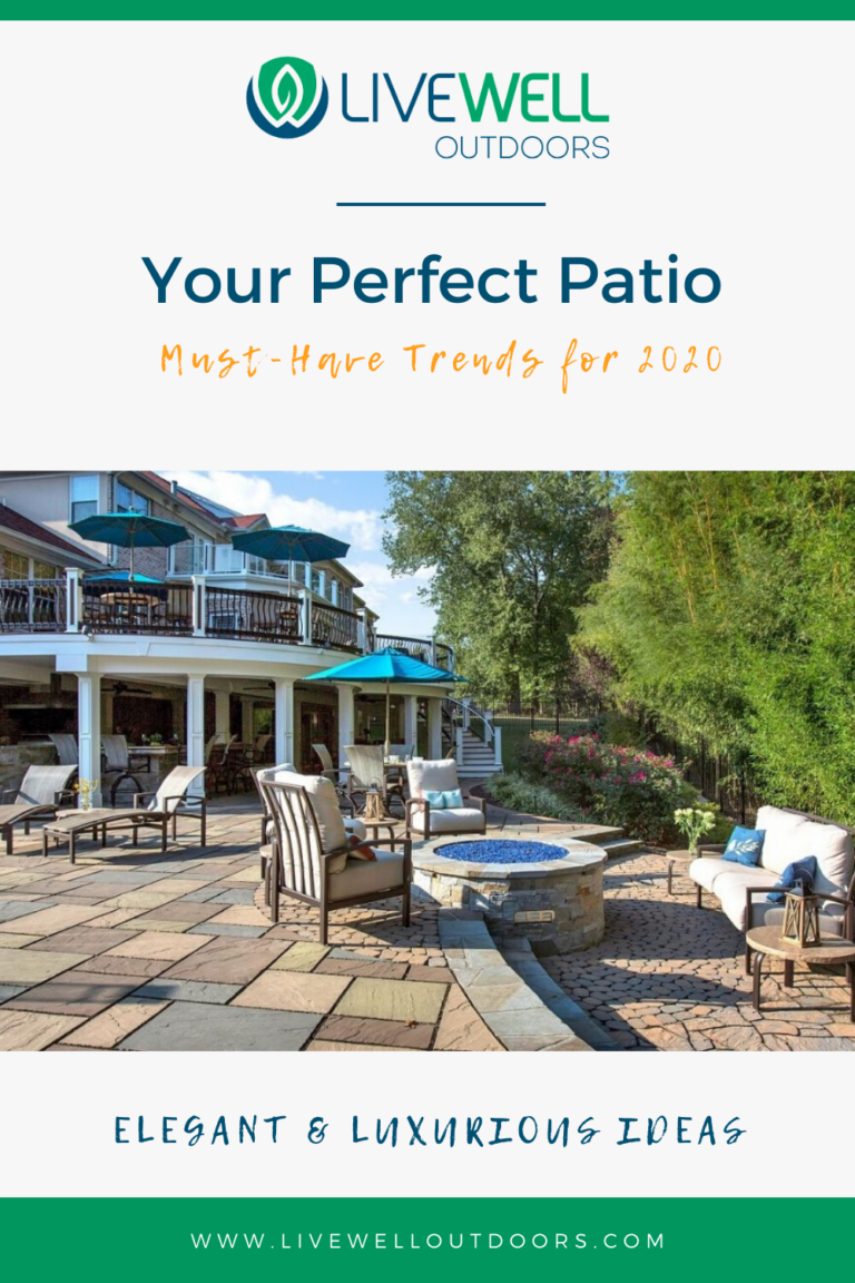 Patio Trends For 2020 - Live Well Outdoors